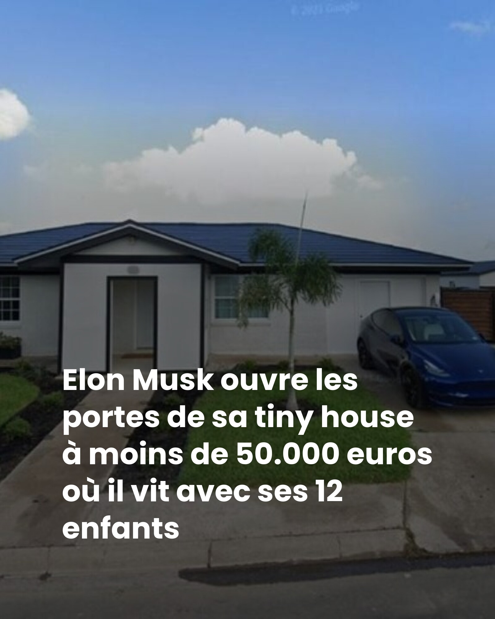 Elon Musk et sa Tiny House à 50 000 € : un choix de vie surprenant pour ...