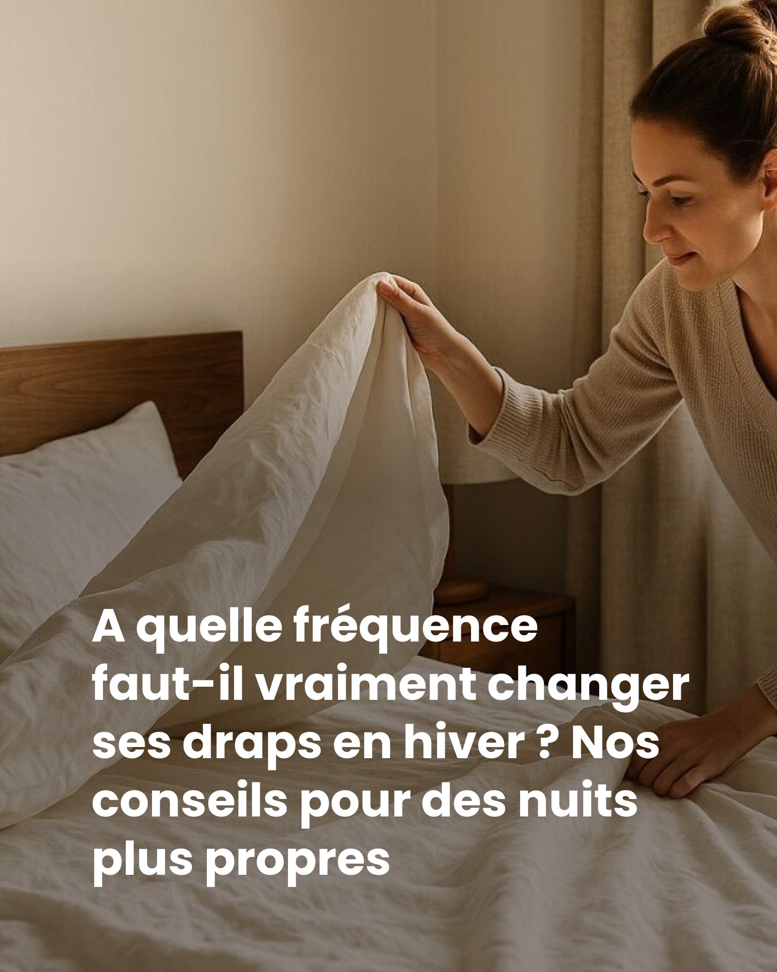 À quelle fréquence faut-il changer ses draps en hiver ? - C'est fait ...